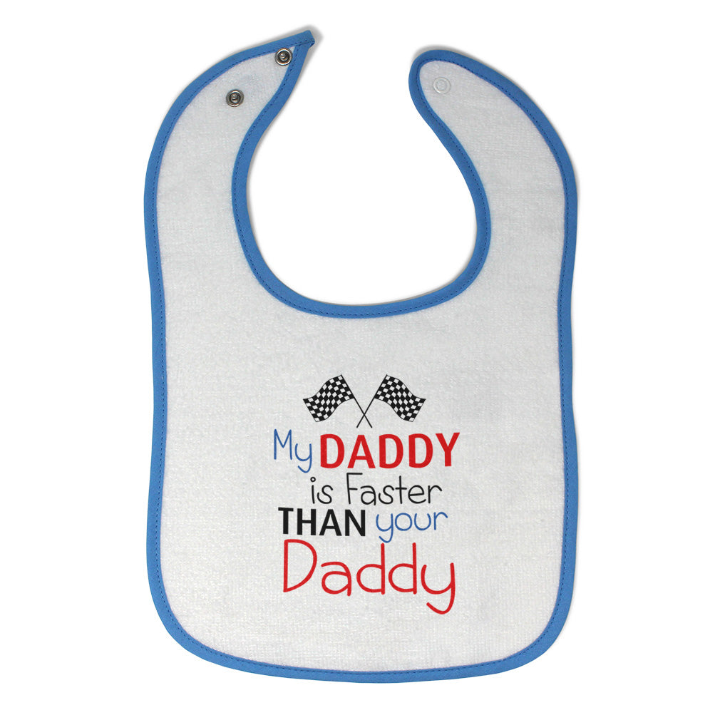 Cute Rascals® Cloth Bibs for Babies Daddy Faster Your Dad Father's